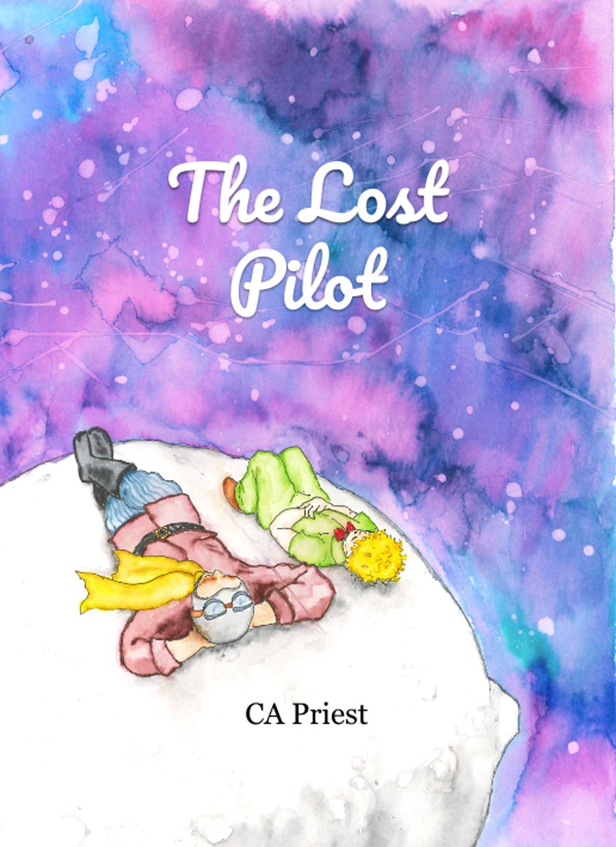 CA Priest's 'THE LOST PILOT': A Tribute to 'The Little Prince' and ...
