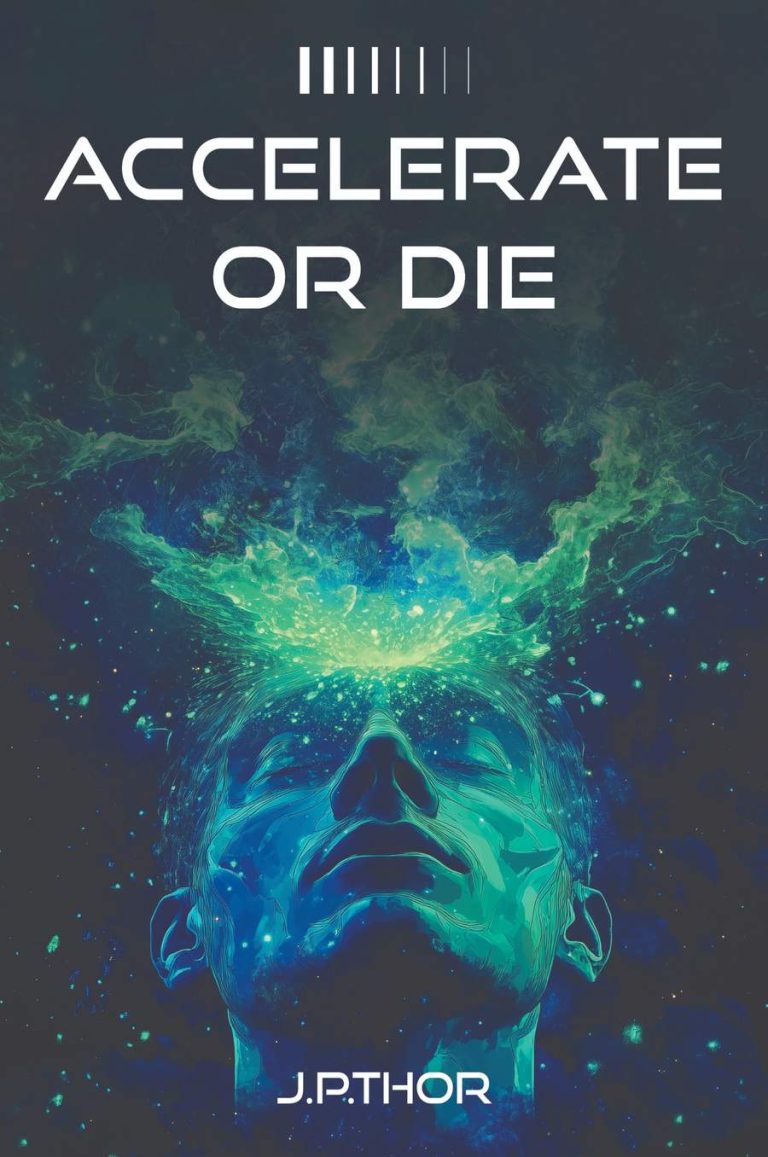 JP Thor's 'Accelerate or Die': A Groundbreaking Journey into Humanity's ...