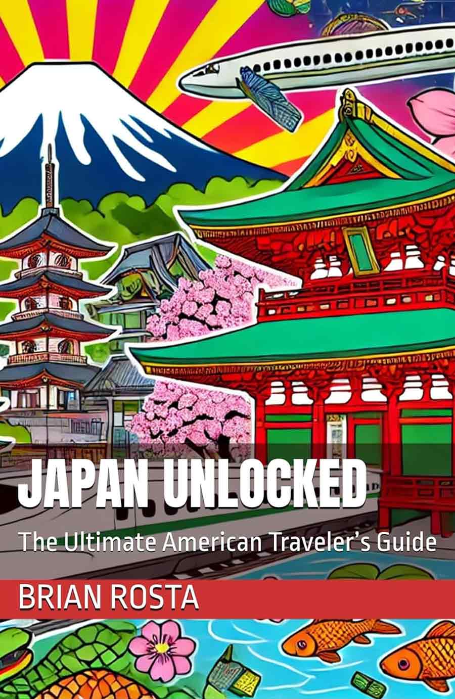 Navigate Japan Like a Local with Brian Rosta’s Expert Guide, "Japan ...