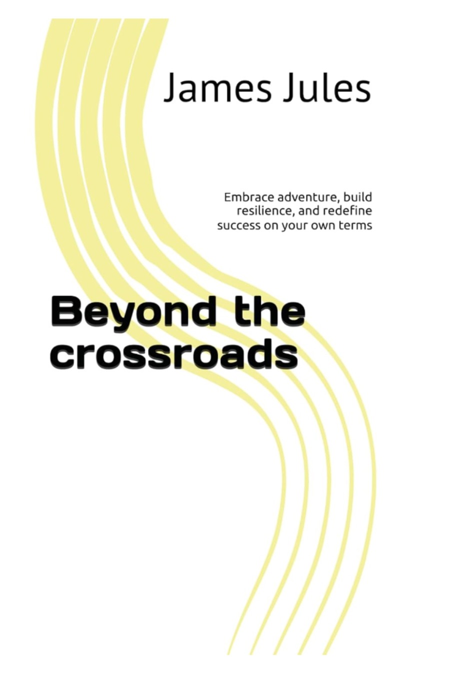 Discover Life’s Magic with James Jules’ ‘Beyond the Crossroads’ – A ...