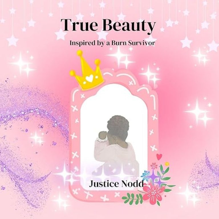 Justice Nodd’s 'True Beauty': Inspired by a Burn Survivor is a Story of ...