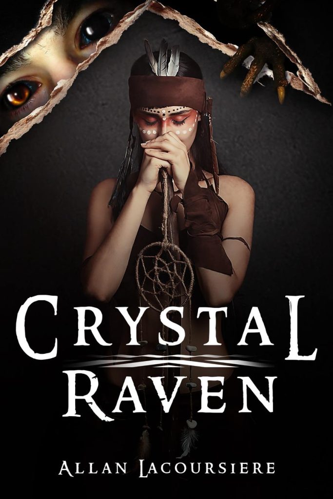 Crystal Raven by Allan Lacoursiere Is a Supernatural Thriller That Will ...