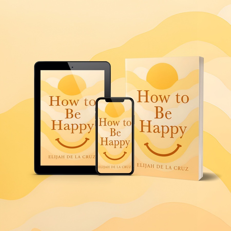 Forget Fake Positivity—How to Be Happy by Elijah De La Cruz Feels Like ...