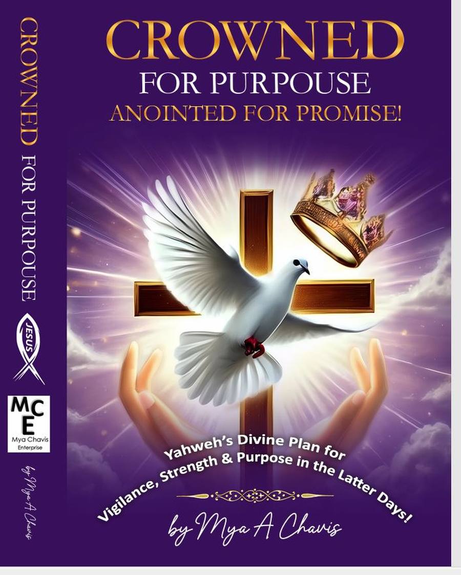 Crowned for Purpose! Anointed for Promise by Mya A. Chavis - One of the ...