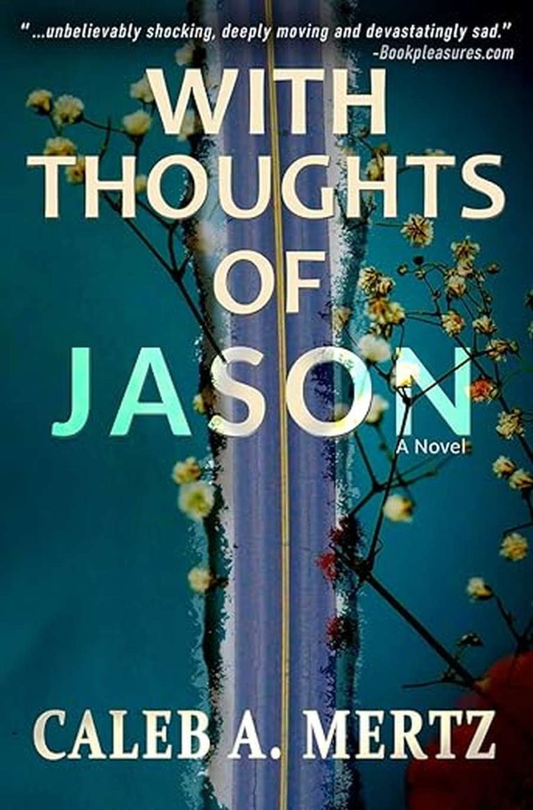 “With Thoughts of Jason” by Caleb A. Mertz Is the LGBTQ+ Novel Everyone ...