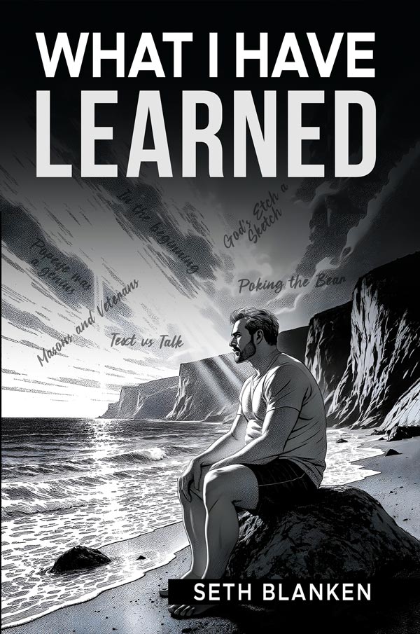 Inside 'What I Have Learned': Seth Blanken’s Honest Take on Life, Work ...